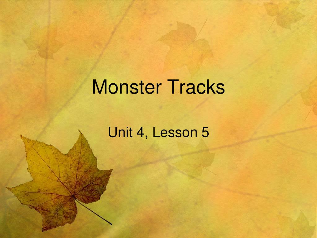 PPT - Monster Tracks PowerPoint Presentation, free download - ID:2485992