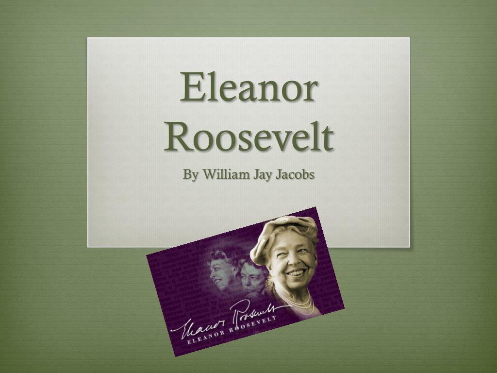 PPT - Eleanor Roosevelt PowerPoint Presentation, free download - ID:2486620