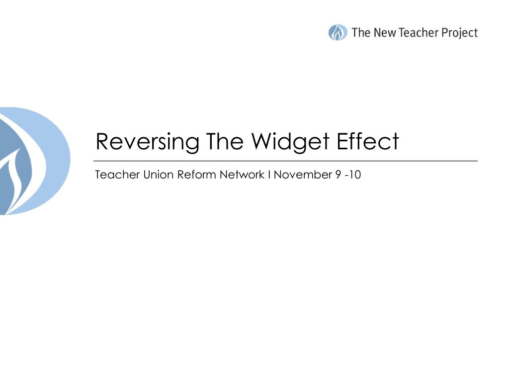 PPT - Reversing The Widget Effect PowerPoint Presentation, free ...
