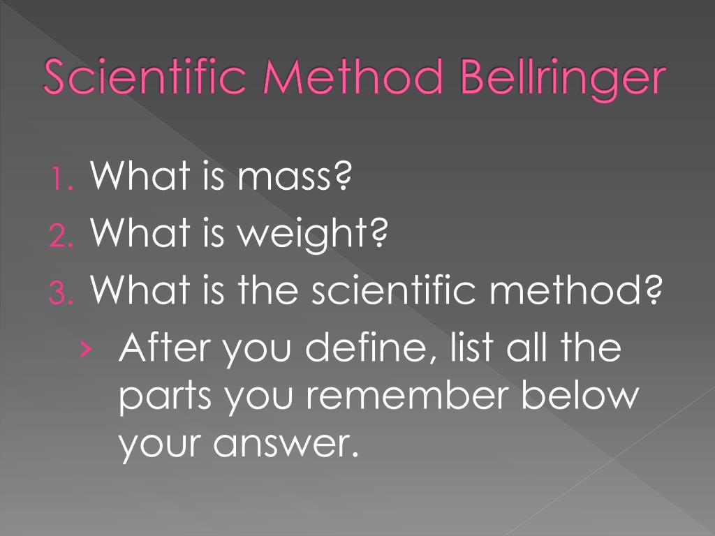 PPT - Scientific Method Bellringer PowerPoint Presentation, free ...