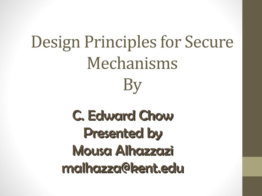 PPT - Design Principles for Secure Mechanisms By PowerPoint ...