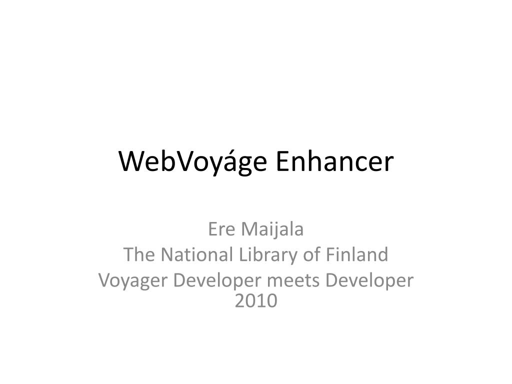 PPT - WebVoyáge Enhancer PowerPoint Presentation, free download - ID ...
