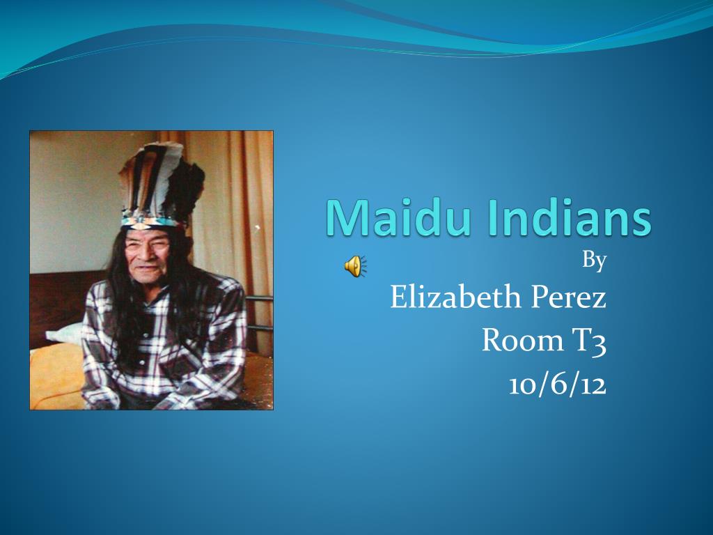 PPT - Maidu Indians PowerPoint Presentation, free download - ID:2489051