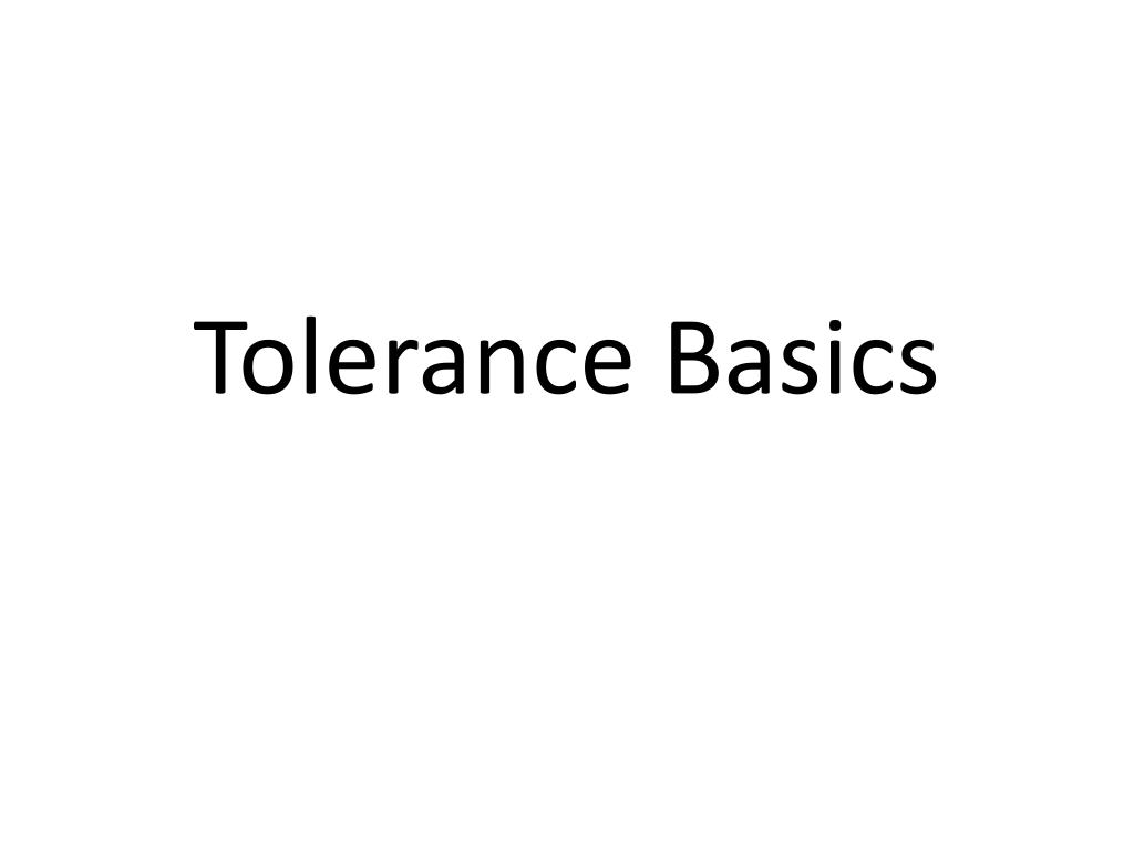 PPT - Tolerance Basics PowerPoint Presentation, free download - ID:2489068