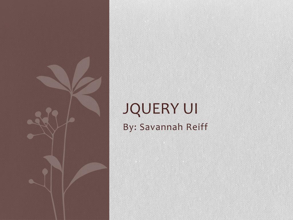 PPT - Jquery ui PowerPoint Presentation, free download - ID:2489327
