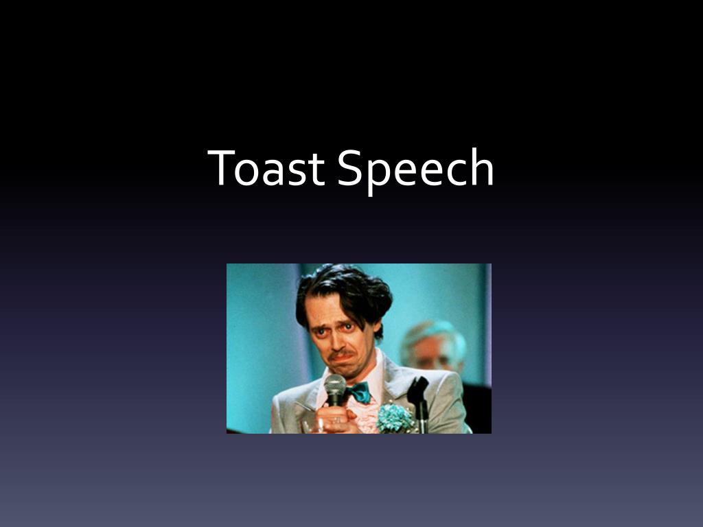 PPT - Toast Speech PowerPoint Presentation, free download - ID:2489742