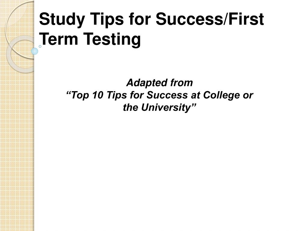 PPT - Study Tips for Success/First Term Testing PowerPoint Presentation ...