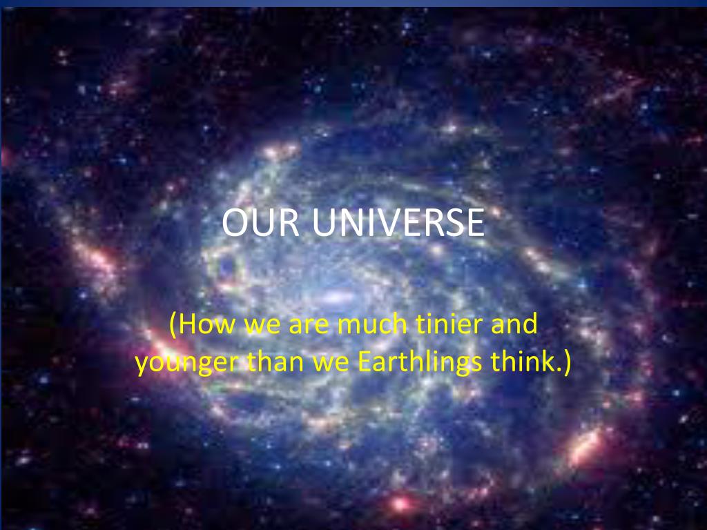 PPT - OUR UNIVERSE PowerPoint Presentation, free download - ID:2490506