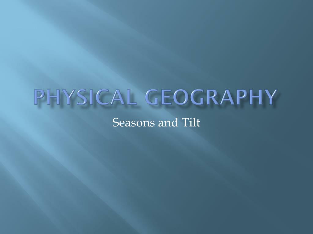 PPT - Physical Geography PowerPoint Presentation, free download - ID ...