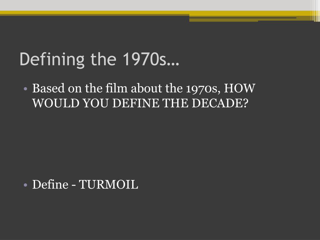 PPT - Defining the 1970s… PowerPoint Presentation, free download - ID ...