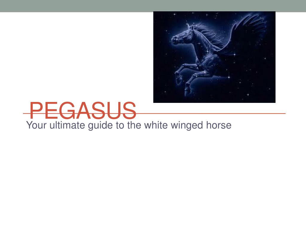 PPT - Pegasus PowerPoint Presentation, free download - ID:2491678
