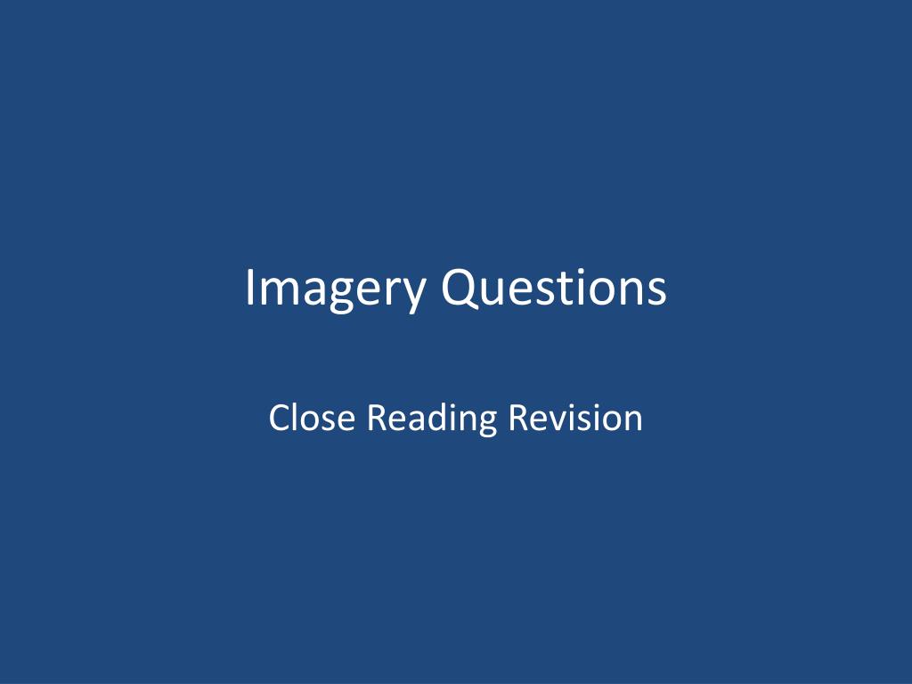 PPT - Imagery Questions PowerPoint Presentation, free download - ID:2491806