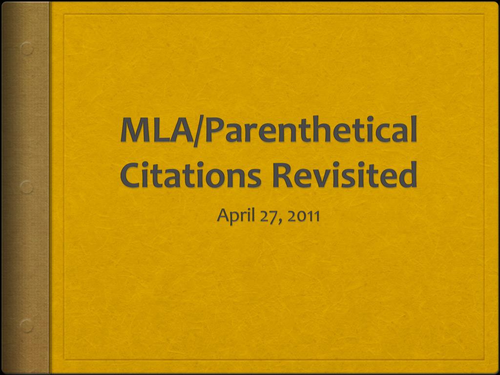 PPT - MLA/Parenthetical Citations Revisited PowerPoint Presentation ...