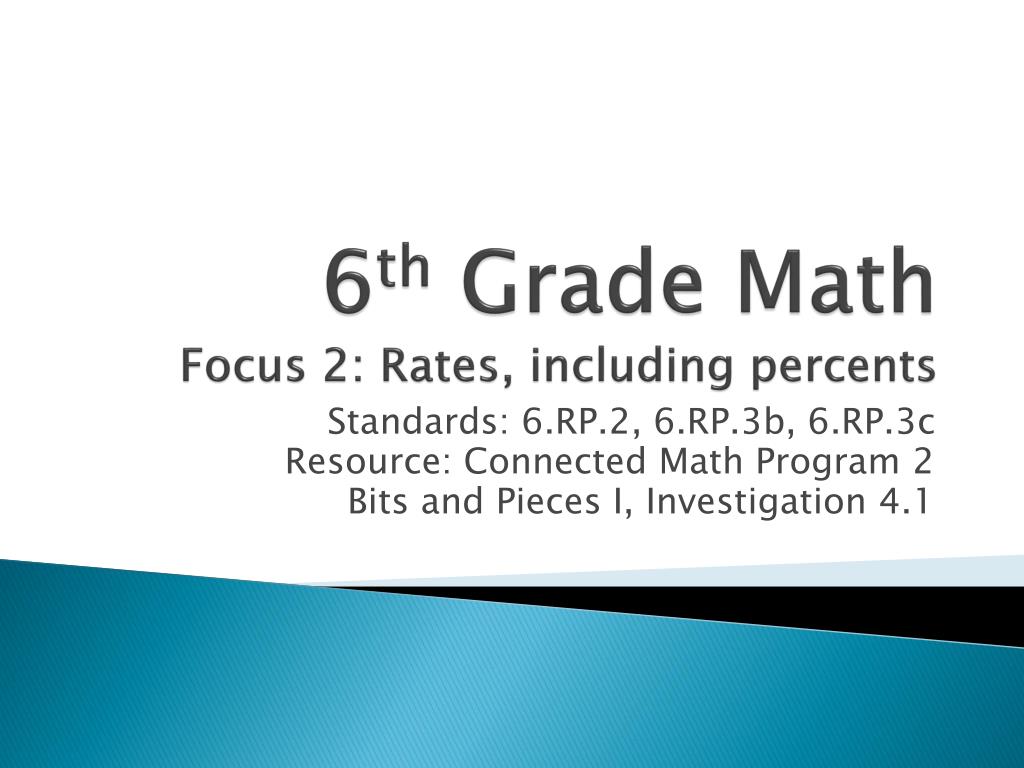 PPT - 6 th Grade Math Focus 2: Rates, including percents PowerPoint ...