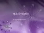 PPT - Chapter 19 Nuclear Reactions PowerPoint Presentation, free ...