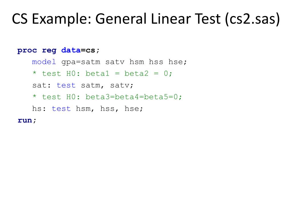 PPT - CS Example: General Linear Test (cs2.sas) PowerPoint Presentation ...