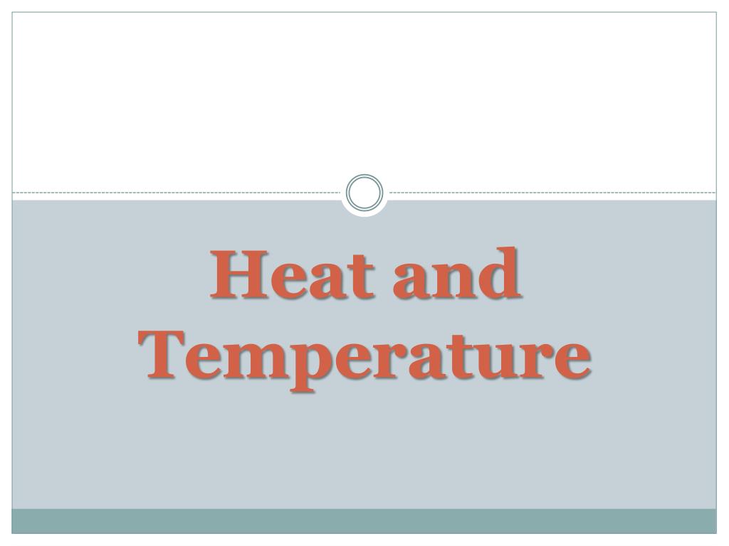 PPT - Heat and Temperature PowerPoint Presentation, free download - ID ...