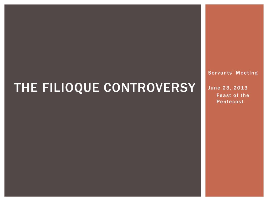 PPT - The Filioque Controversy PowerPoint Presentation, free download ...