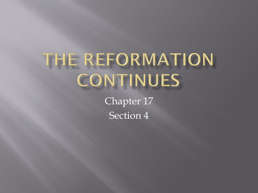 PPT - The Reformation continues PowerPoint Presentation, free download ...