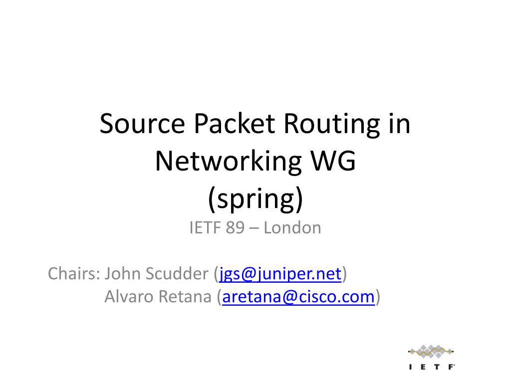 PPT - Source Packet Routing in Networking WG (spring) PowerPoint Presentation - ID:2494234
