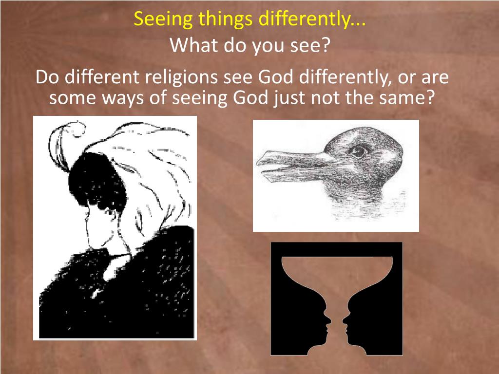 PPT - Seeing things differently... What do you see? PowerPoint ...