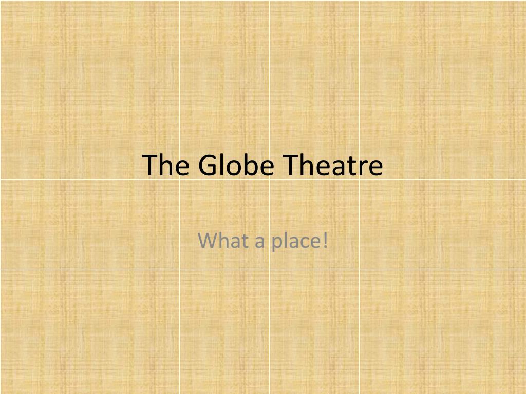 PPT - The Globe Theatre PowerPoint Presentation, free download - ID:2494506