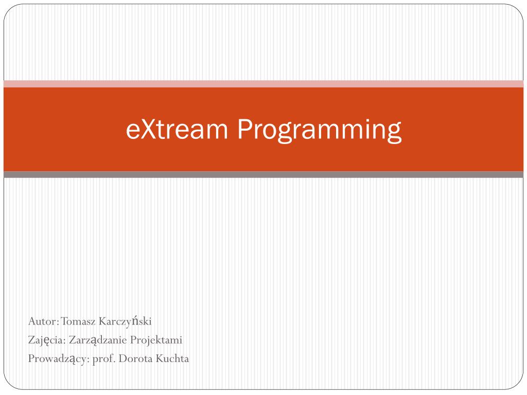 PPT - eXtream Programming PowerPoint Presentation, free download - ID ...