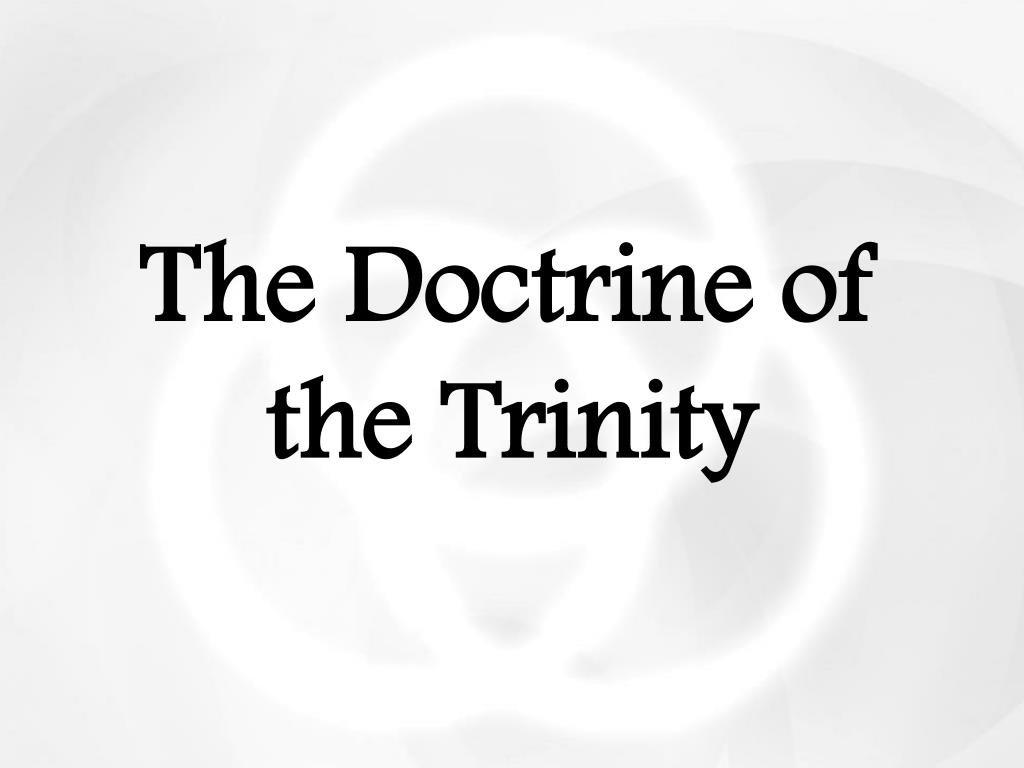 PPT - The Doctrine of the Trinity PowerPoint Presentation, free ...