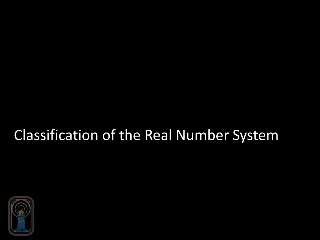 PPT - Classification of the Real Number System PowerPoint Presentation ...