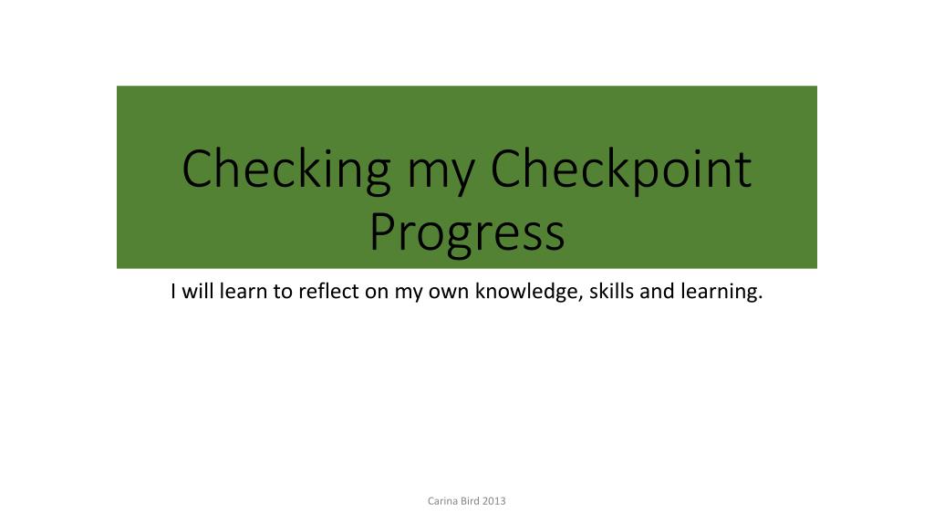 PPT - Checking my Checkpoint Progress PowerPoint Presentation, free ...