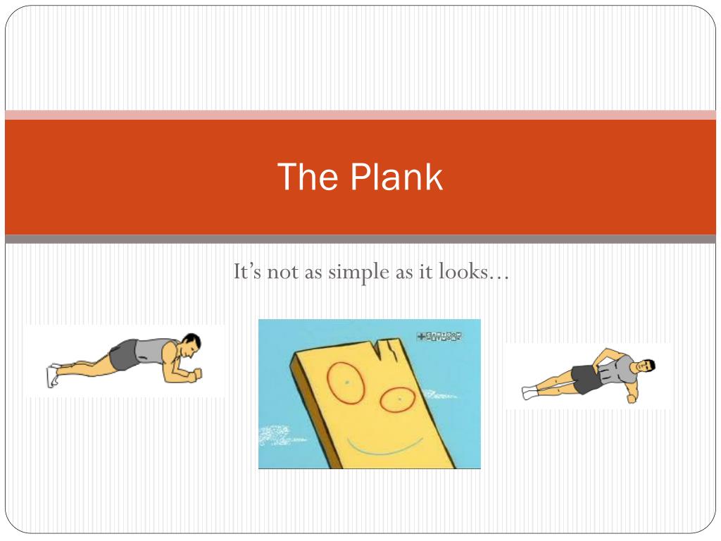 PPT - The Plank PowerPoint Presentation, free download - ID:2496666