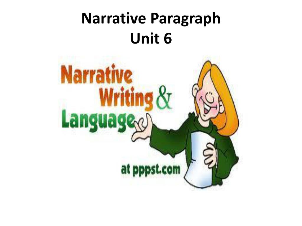 PPT - Narrative Paragraph Unit 6 PowerPoint Presentation, free download - ID:2497096