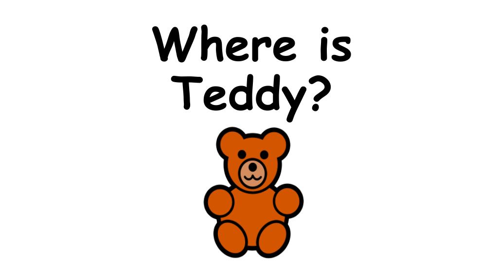 PPT - Where is Teddy? PowerPoint Presentation, free download - ID:2497586