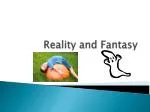 PPT - Fantasy vs Reality PowerPoint Presentation, free download - ID ...
