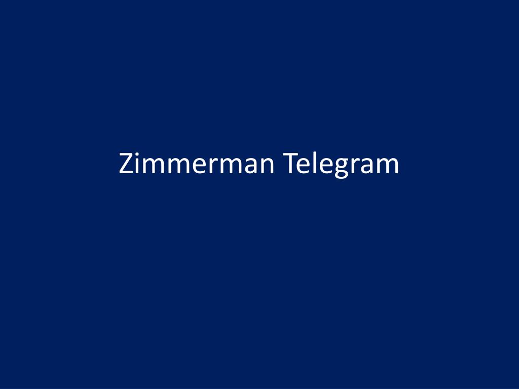PPT - Zimmerman Telegram PowerPoint Presentation, free download - ID ...