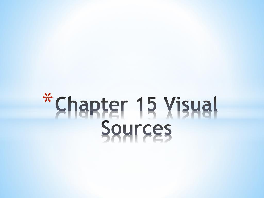 PPT - Chapter 15 Visual Sources PowerPoint Presentation, free download ...