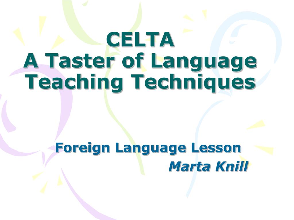 Ppt Celta A Taster Of Language Teaching Techniques Powerpoint