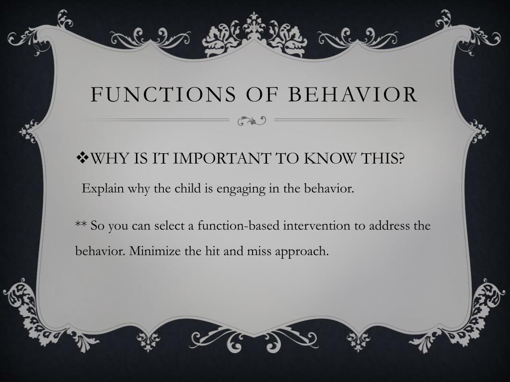 PPT - FUNCTIONS OF BEHAVIOR PowerPoint Presentation, free download - ID ...