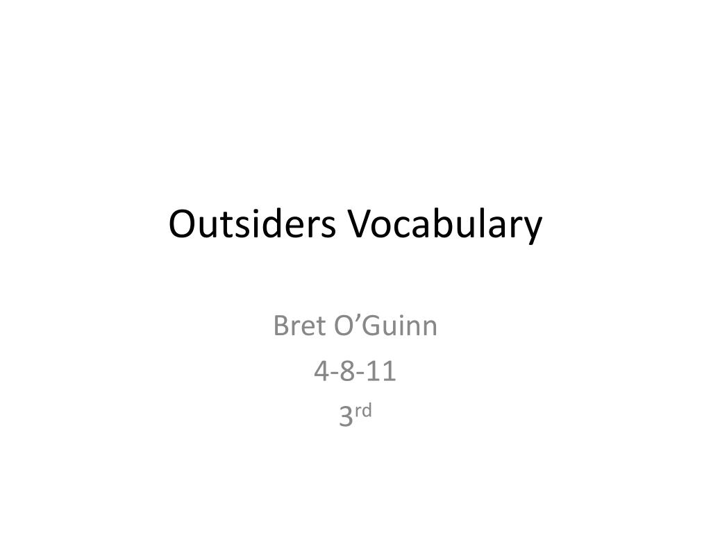 PPT - Outsiders Vocabulary PowerPoint Presentation, free download - ID ...