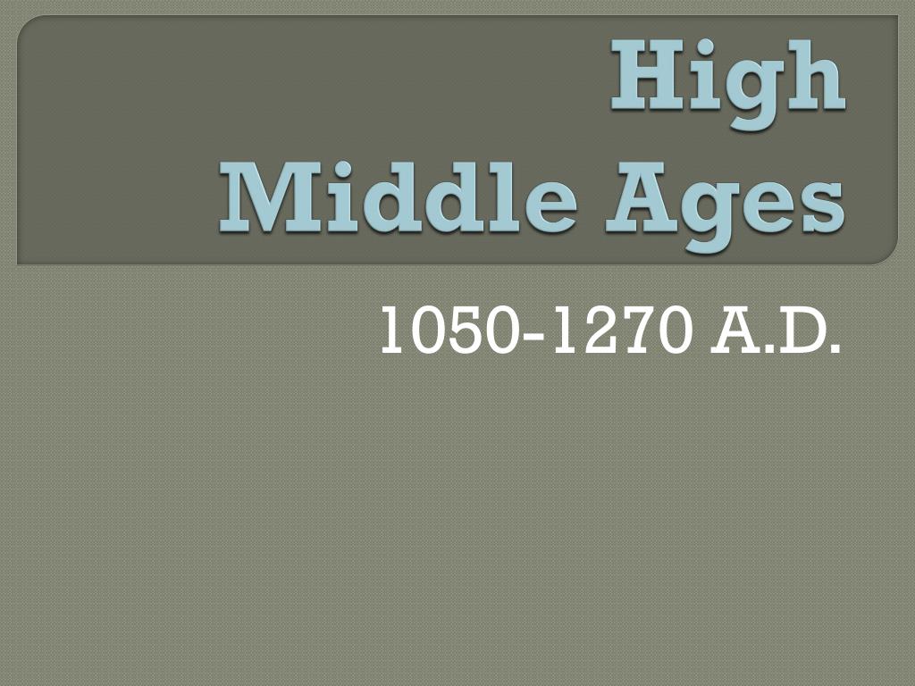 PPT - High Middle Ages PowerPoint Presentation, free download - ID:2499746