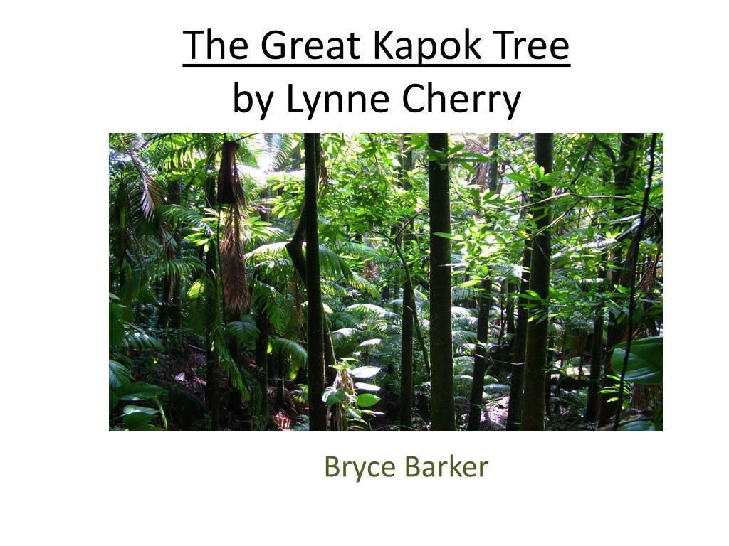 PPT - The Great Kapok Tree by Lynne Cherry PowerPoint Presentation ...
