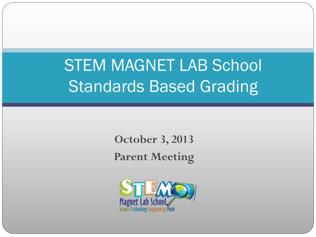 PPT - STEM MAGNET LAB School Standards Based Grading PowerPoint ...