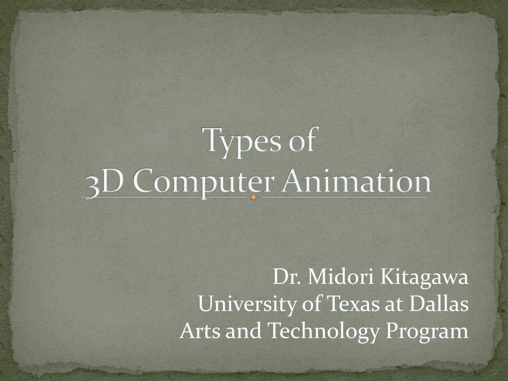 PPT - Types of 3D Computer Animation PowerPoint Presentation, free download - ID:2500405