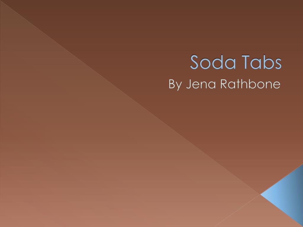 PPT - Soda Tabs PowerPoint Presentation, free download - ID:2500855