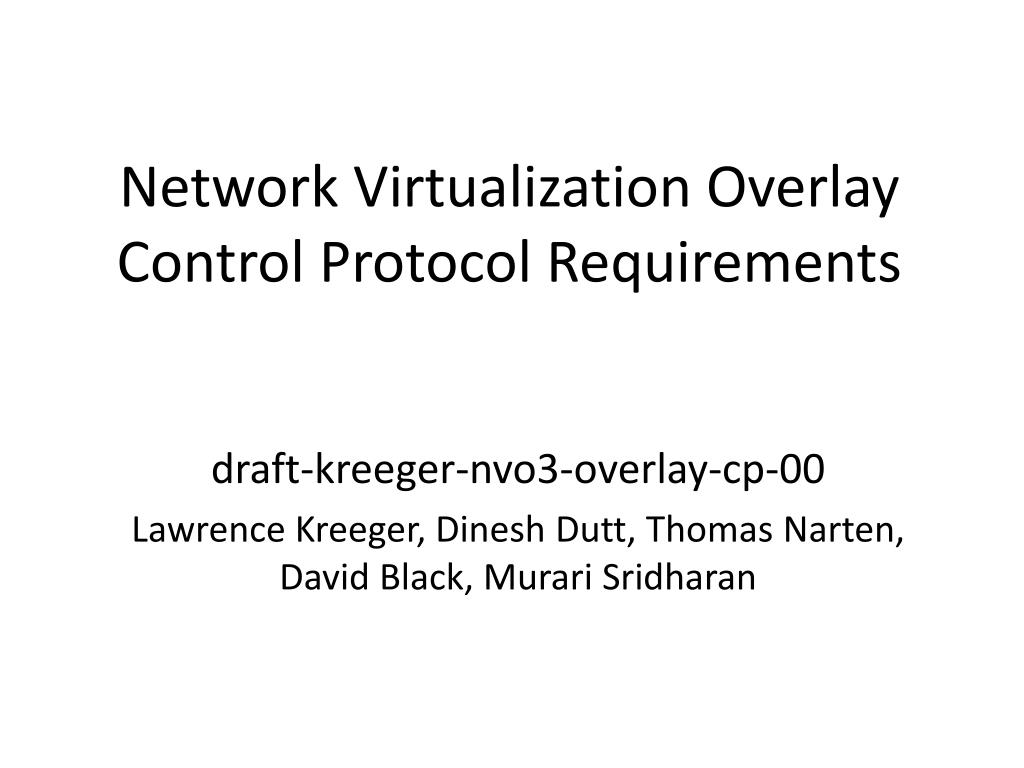 PPT - Network Virtualization Overlay Control Protocol Requirements ...