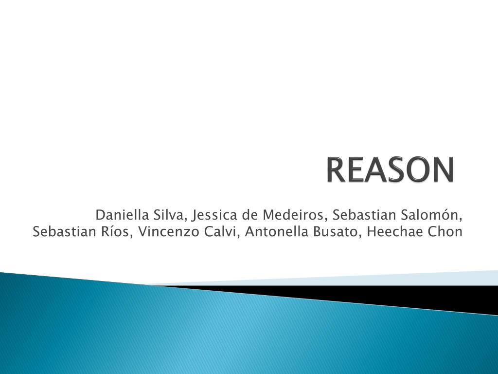 PPT - REASON PowerPoint Presentation, free download - ID:2501097