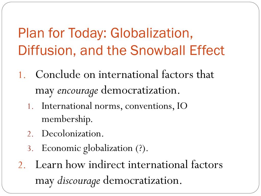 PPT - Plan for Today: Globalization, Diffusion, and the Snowball Effect ...