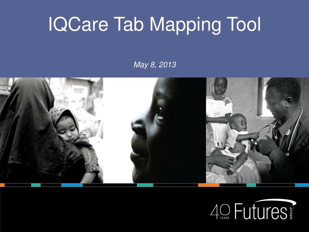 PPT - IQCare Tab Mapping Tool PowerPoint Presentation, free download ...