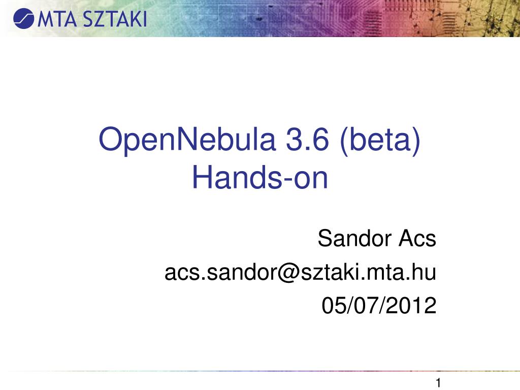 PPT - OpenNebula 3.6 ( beta ) Hands-on PowerPoint Presentation, free ...