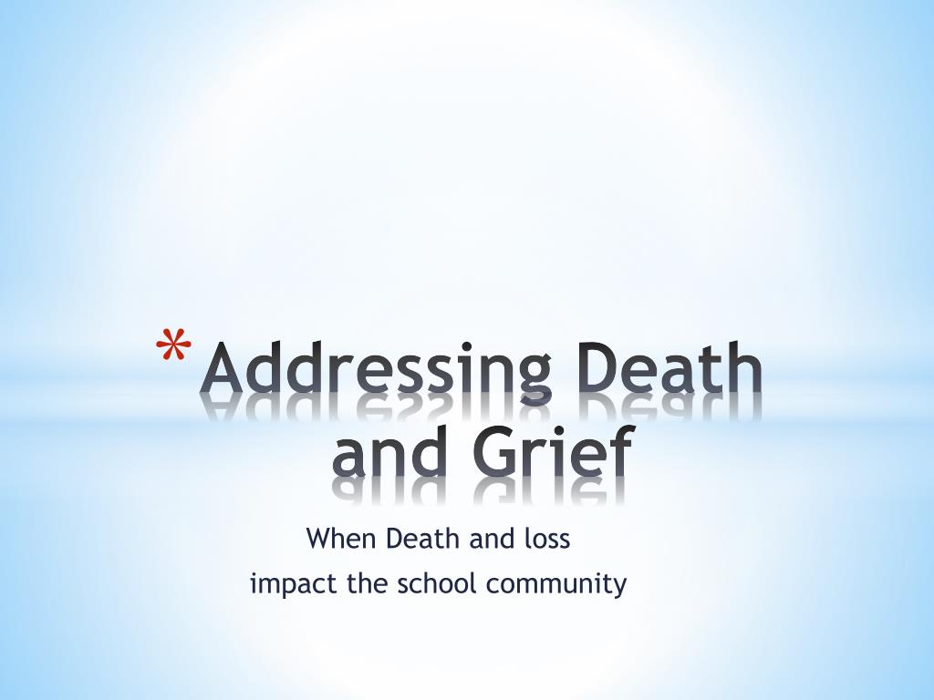 PPT - Addressing Death and Grief PowerPoint Presentation, free download ...